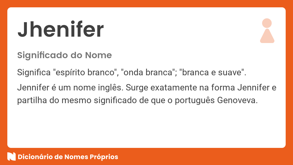 Significado do nome Jennifer - Dicionário de Nomes Próprios