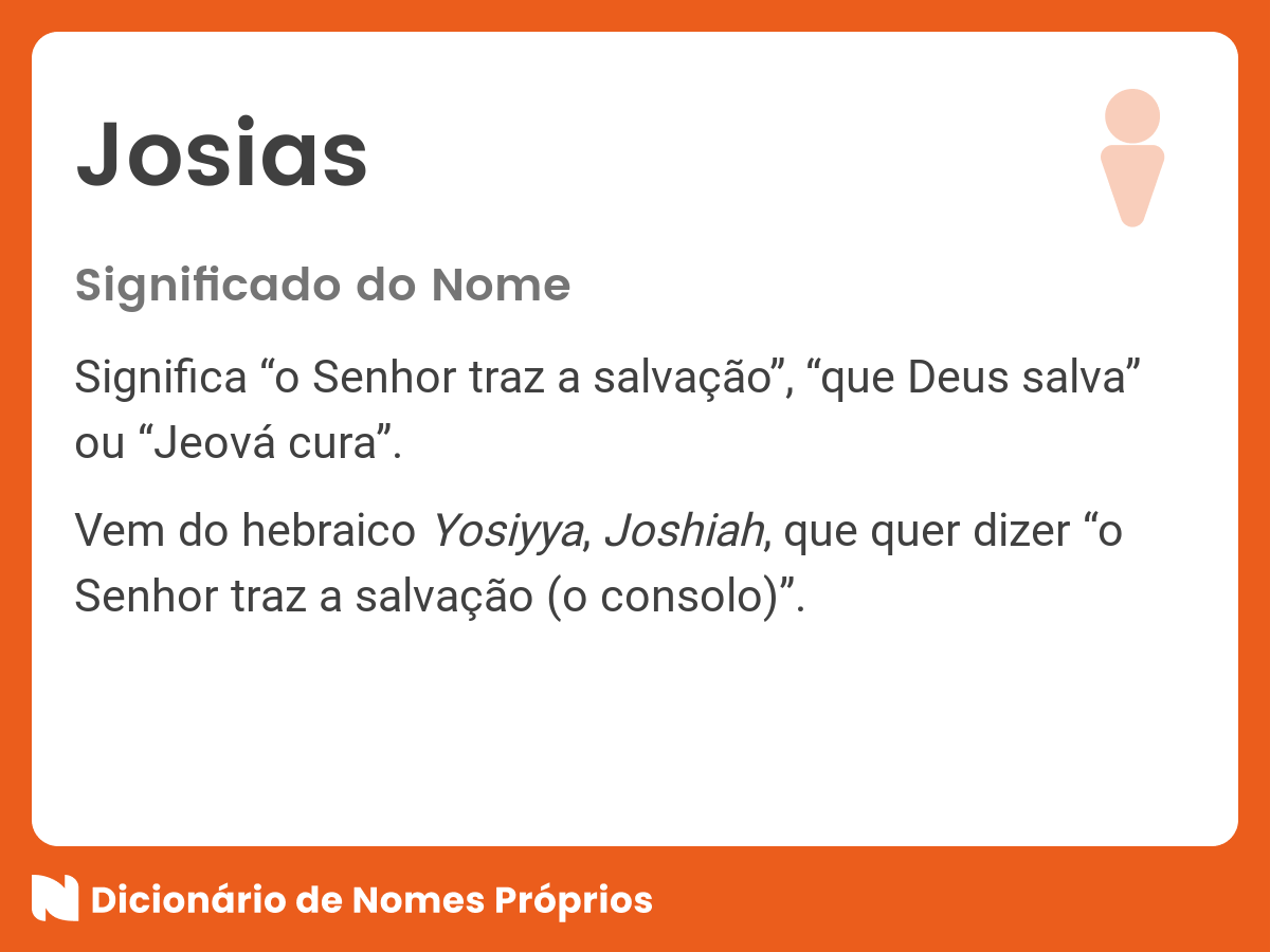 Significado do nome Josias - Dicionário de Nomes Próprios