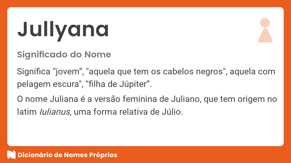 Significado do nome Juliana - Dicionário de Nomes Próprios