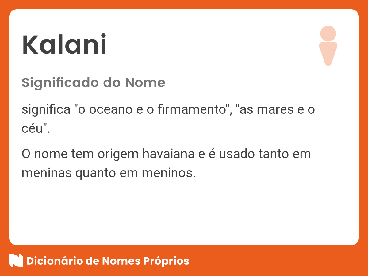 Significado do nome Kalani - Dicionário de Nomes Próprios
