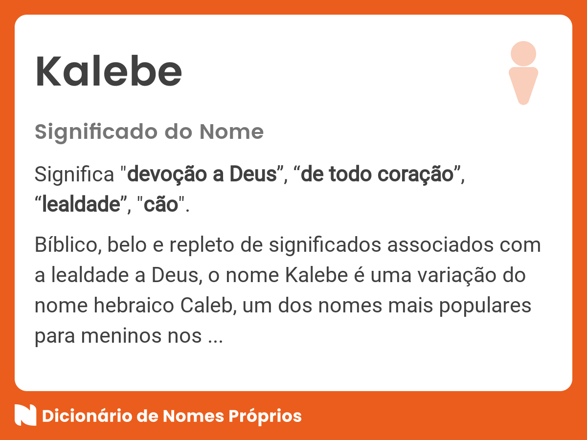 Significado do nome Kalebe - Dicionário de Nomes Próprios