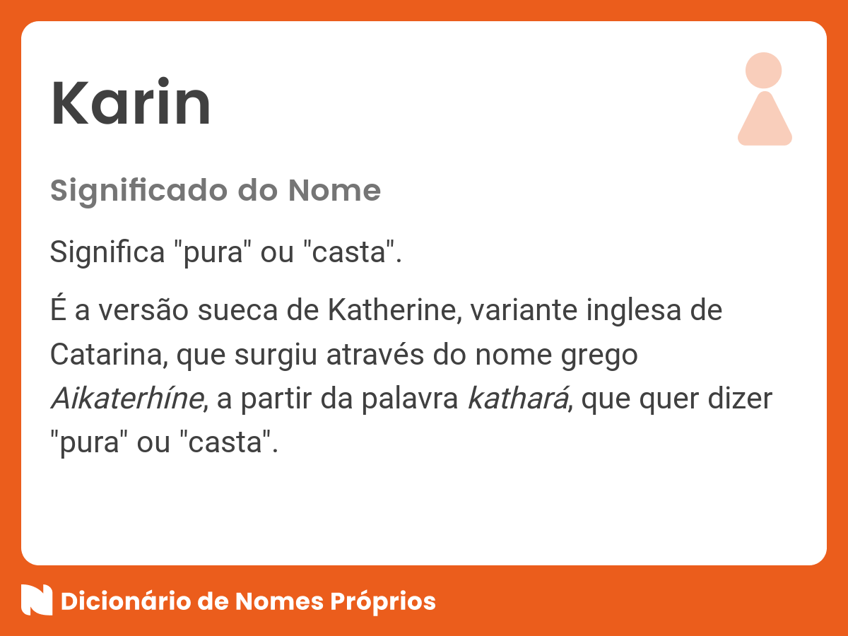 Significado do nome Karin - Dicionário de Nomes Próprios