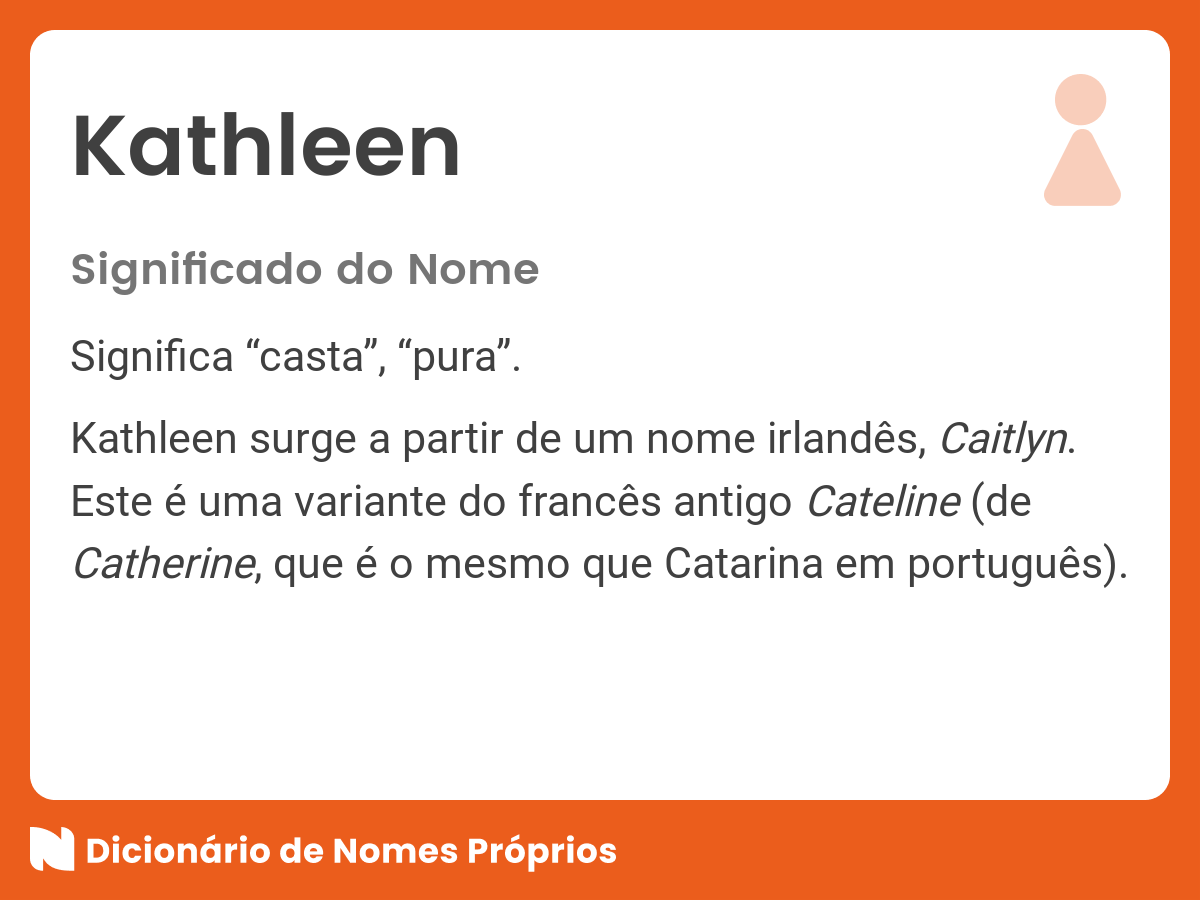 Significado do nome kathleen - Dicionário de Nomes Próprios