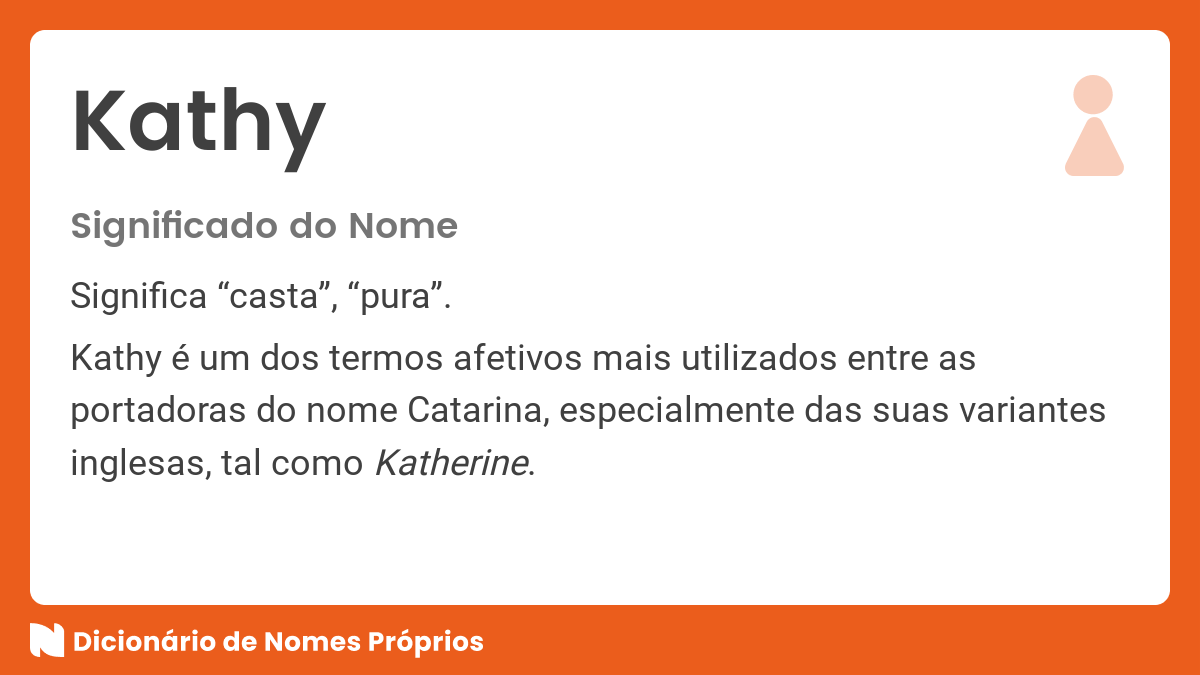 Significado do nome Kathy - Dicionário de Nomes Próprios