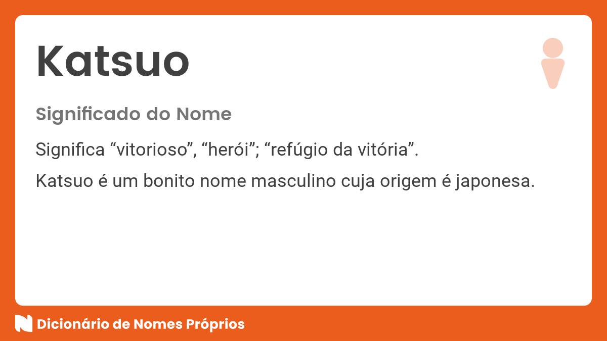 Significado do nome Katsuo - Dicionário de Nomes Próprios