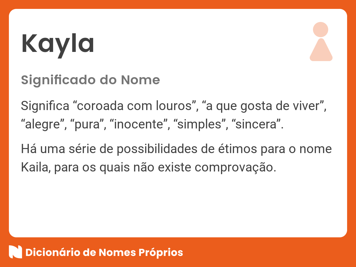 Significado do nome Kayla - Dicionário de Nomes Próprios