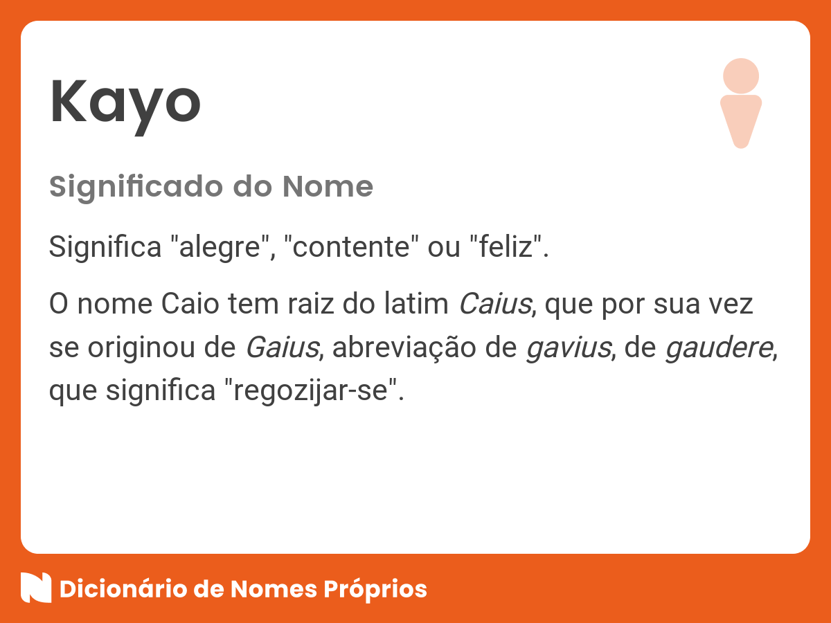 Significado do nome Kayo - Dicionário de Nomes Próprios