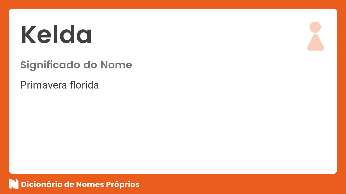 Significado do nome Kelda - Dicionário de Nomes Próprios