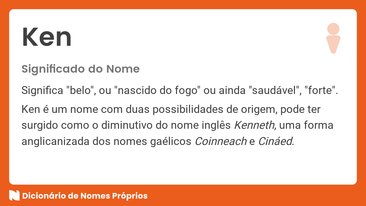 Significado do nome Ken - Dicionário de Nomes Próprios