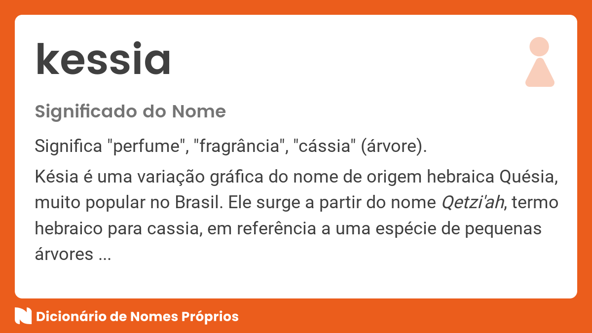 Significado do nome Késia - Dicionário de Nomes Próprios