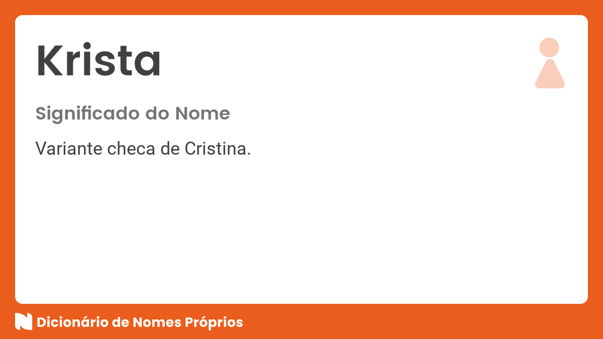 Significado do nome Krista - Dicionário de Nomes Próprios