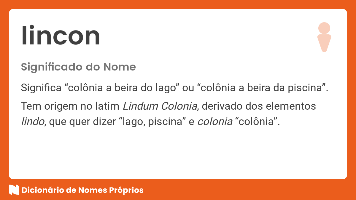 Significado do nome Lincoln - Dicionário de Nomes Próprios