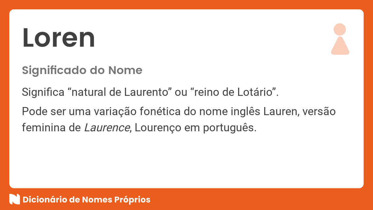 Significado do nome Loren - Dicionário de Nomes Próprios