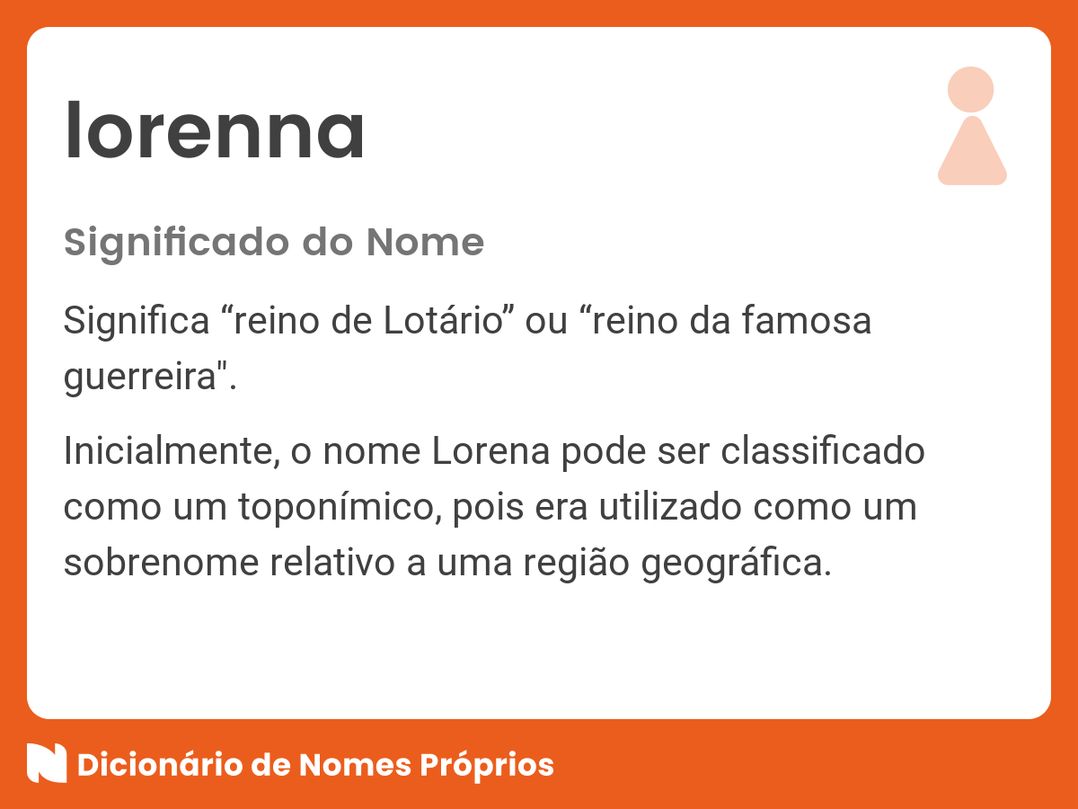 Significado do nome Lorenna - Dicionário de Nomes Próprios