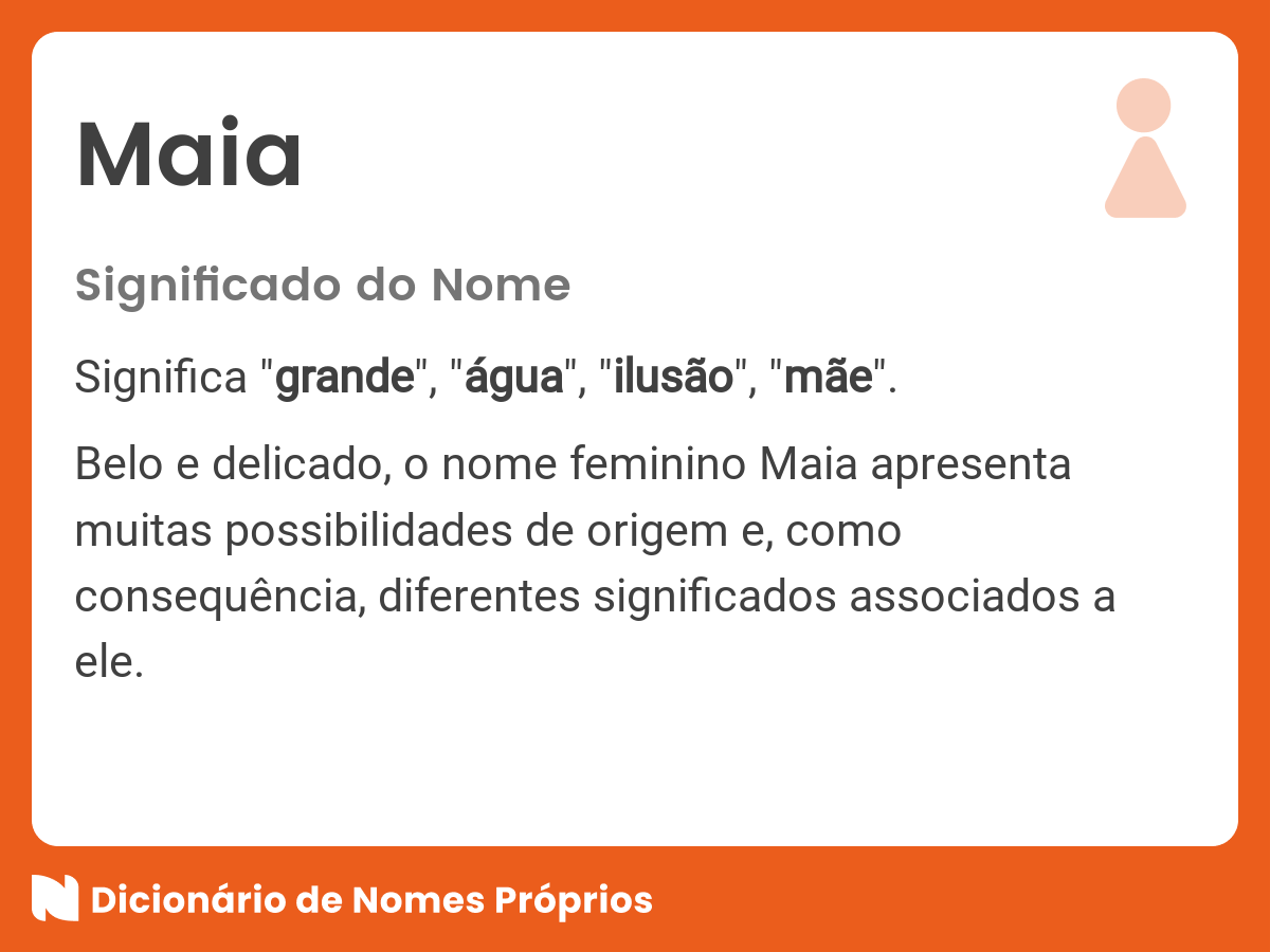Significado do nome Maia - Dicionário de Nomes Próprios