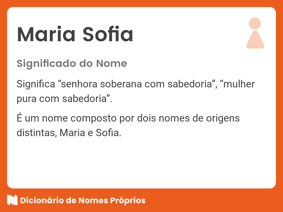 Significado do nome Maria Sofia - Dicionário de Nomes Próprios
