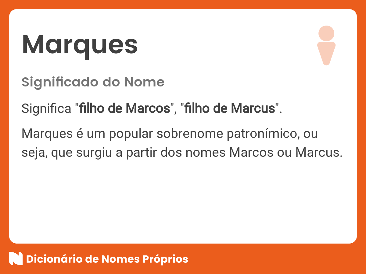 Significado do nome Marques - Dicionário de Nomes Próprios