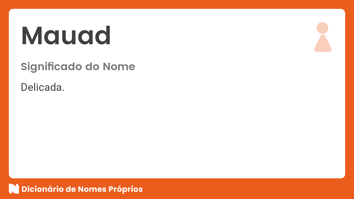 Significado do nome Mauad - Dicionário de Nomes Próprios