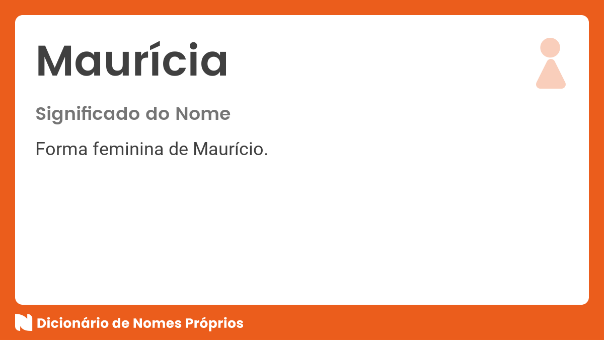 Significado do nome Maurícia - Dicionário de Nomes Próprios