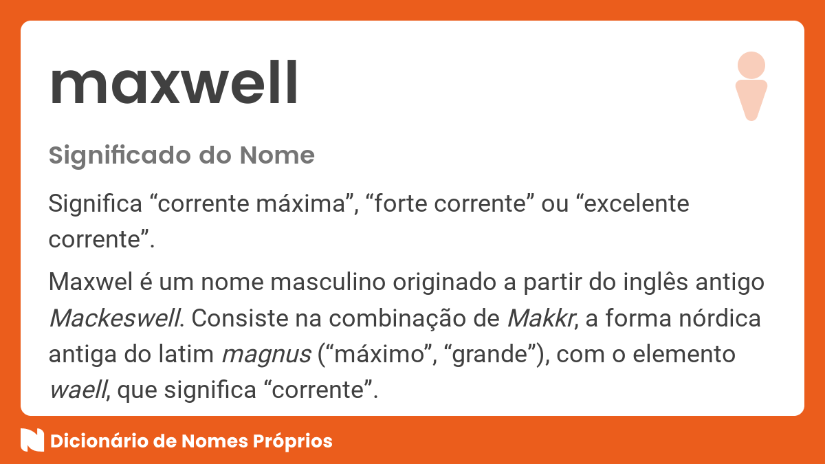 Significado do nome Maxwel - Dicionário de Nomes Próprios