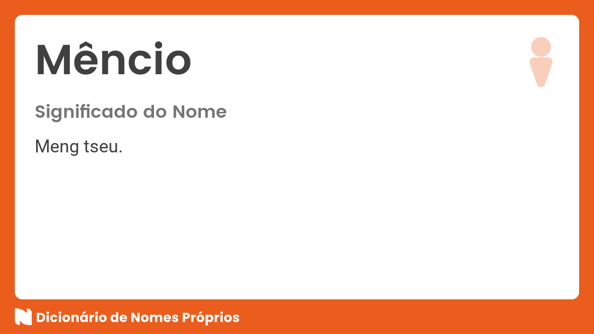 Significado do nome Mêncio - Dicionário de Nomes Próprios