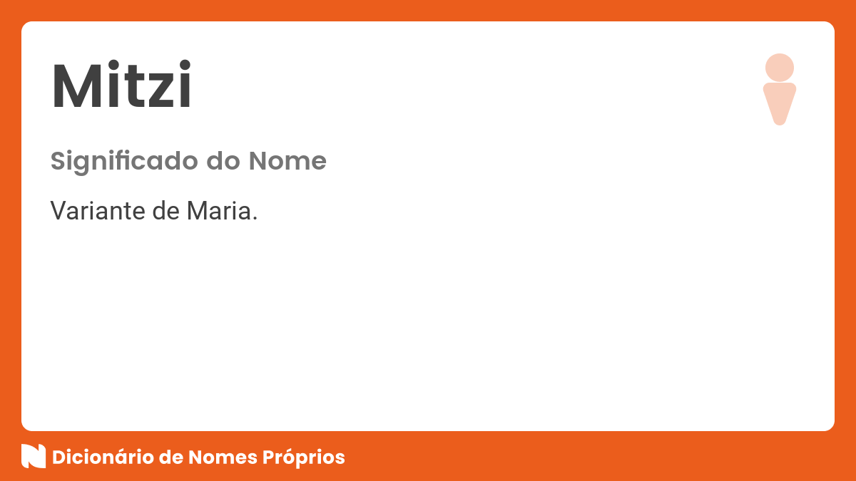 Significado do nome Mitzi - Dicionário de Nomes Próprios