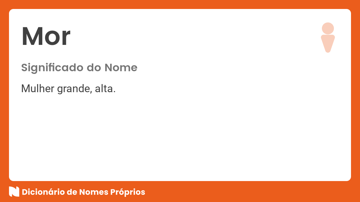 Significado do nome Mor - Dicionário de Nomes Próprios