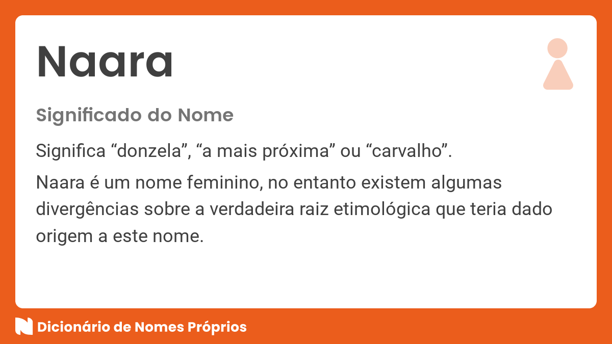 Significado do nome Naara - Dicionário de Nomes Próprios