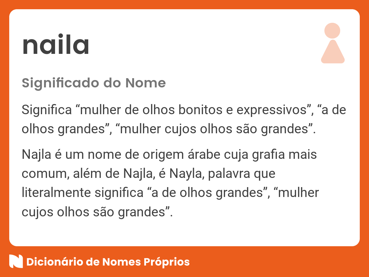 Significado do nome Naila - Dicionário de Nomes Próprios
