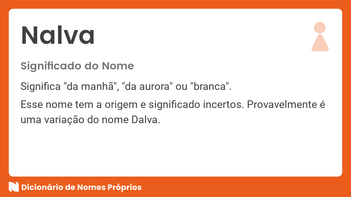 Significado do nome Nalva - Dicionário de Nomes Próprios