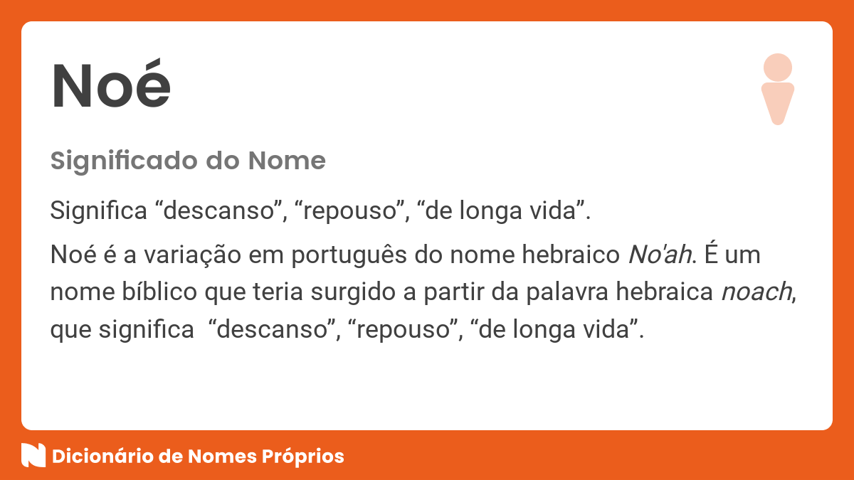 Significado do nome Noé - Dicionário de Nomes Próprios