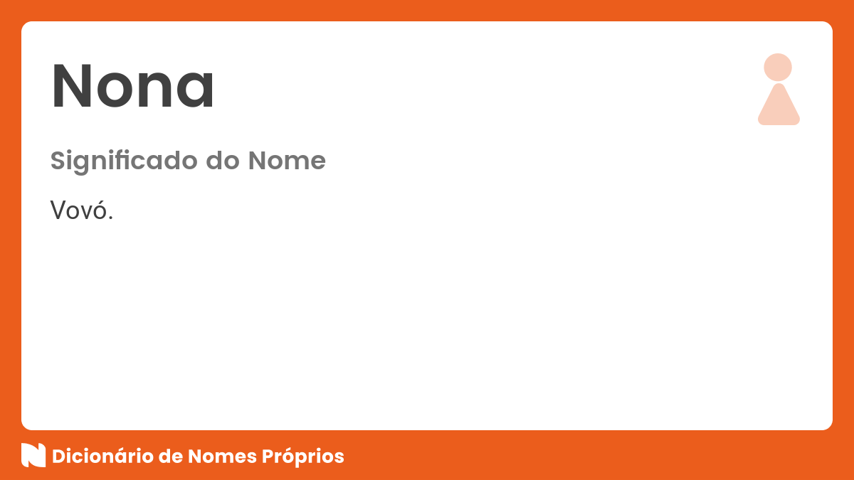 Significado do nome Nona - Dicionário de Nomes Próprios