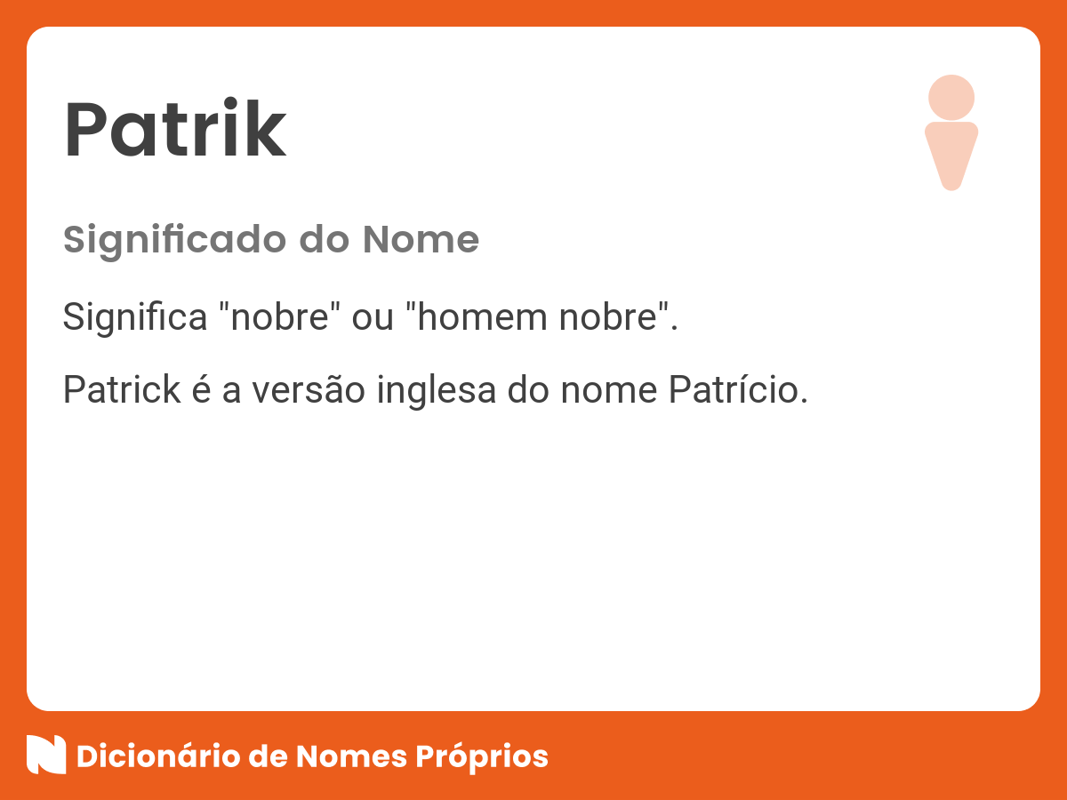 Significado do nome Patrik - Dicionário de Nomes Próprios