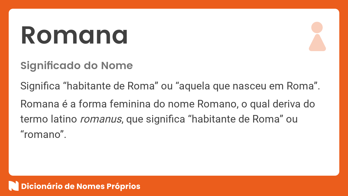 Significado do nome Romana - Dicionário de Nomes Próprios