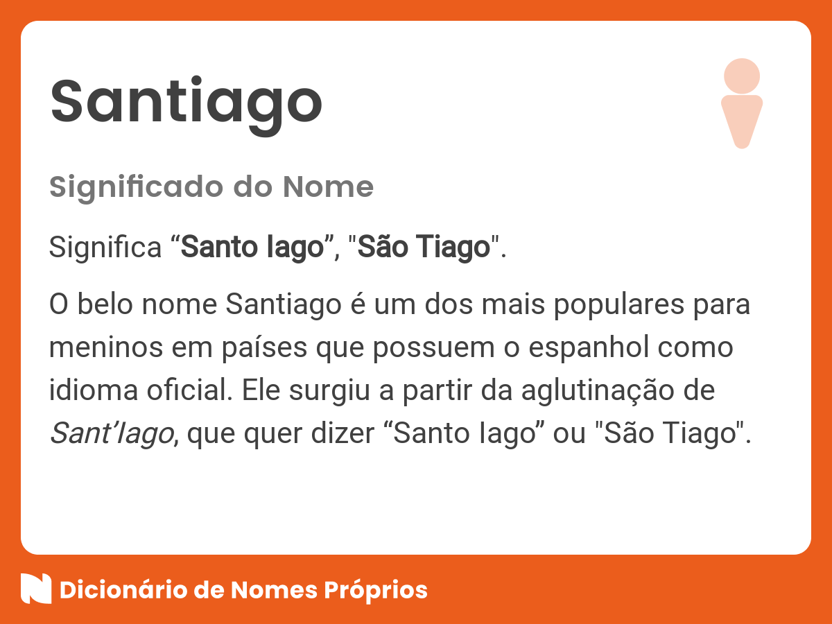Significado Do Nome Santiago Dicionário De Nomes Próprios