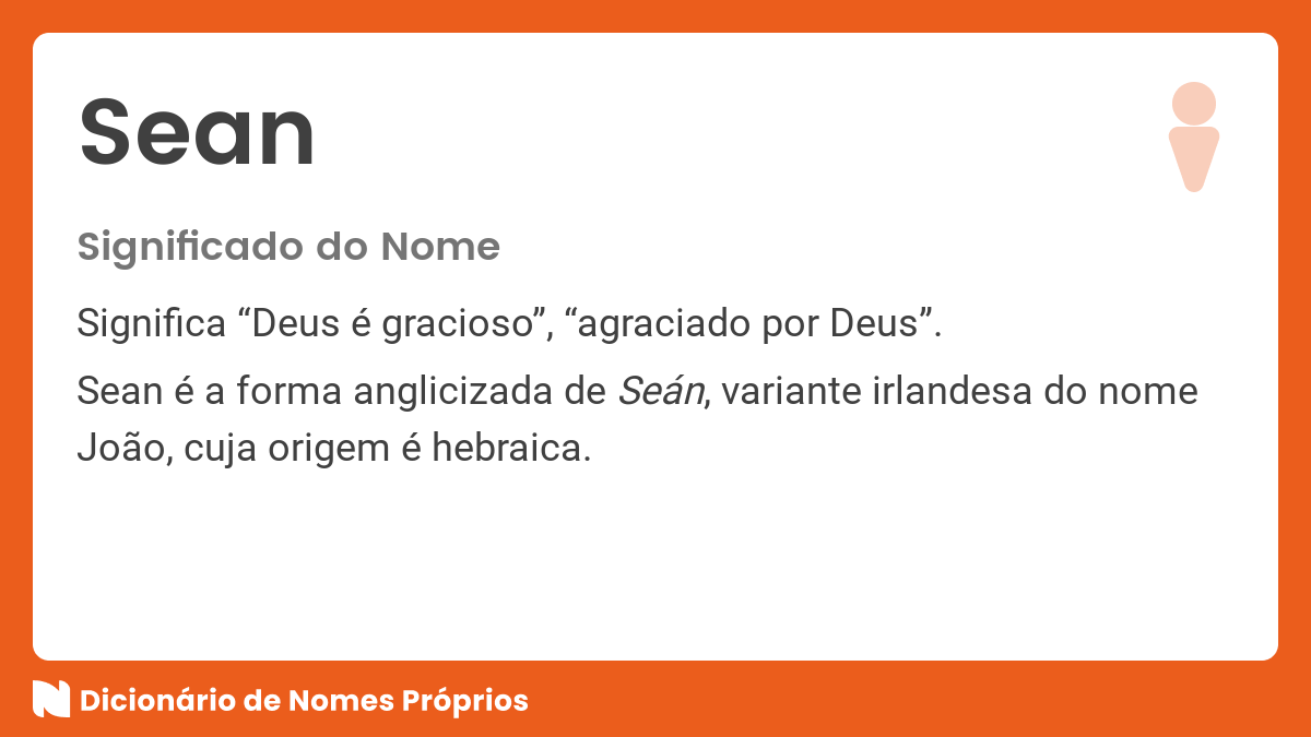 Significado do nome Sean - Dicionário de Nomes Próprios