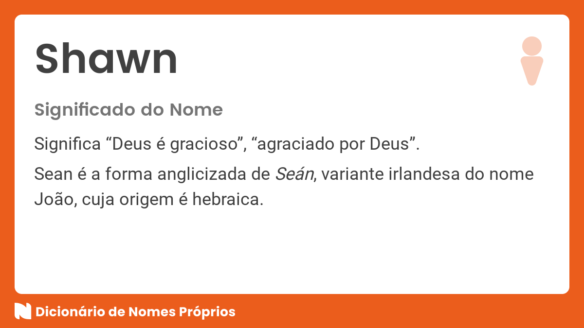 Significado do nome Sean - Dicionário de Nomes Próprios