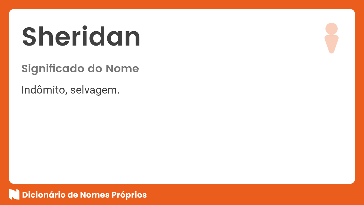 Significado do nome Sheridan - Dicionário de Nomes Próprios