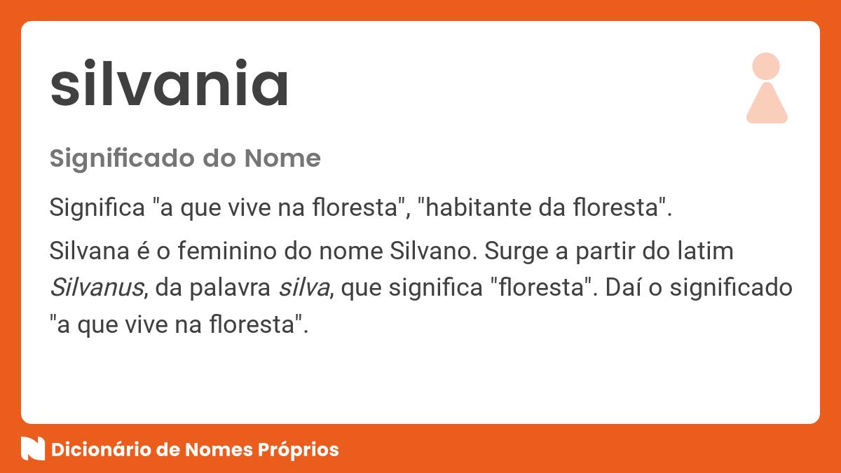 Significado do nome Silvana - Dicionário de Nomes Próprios