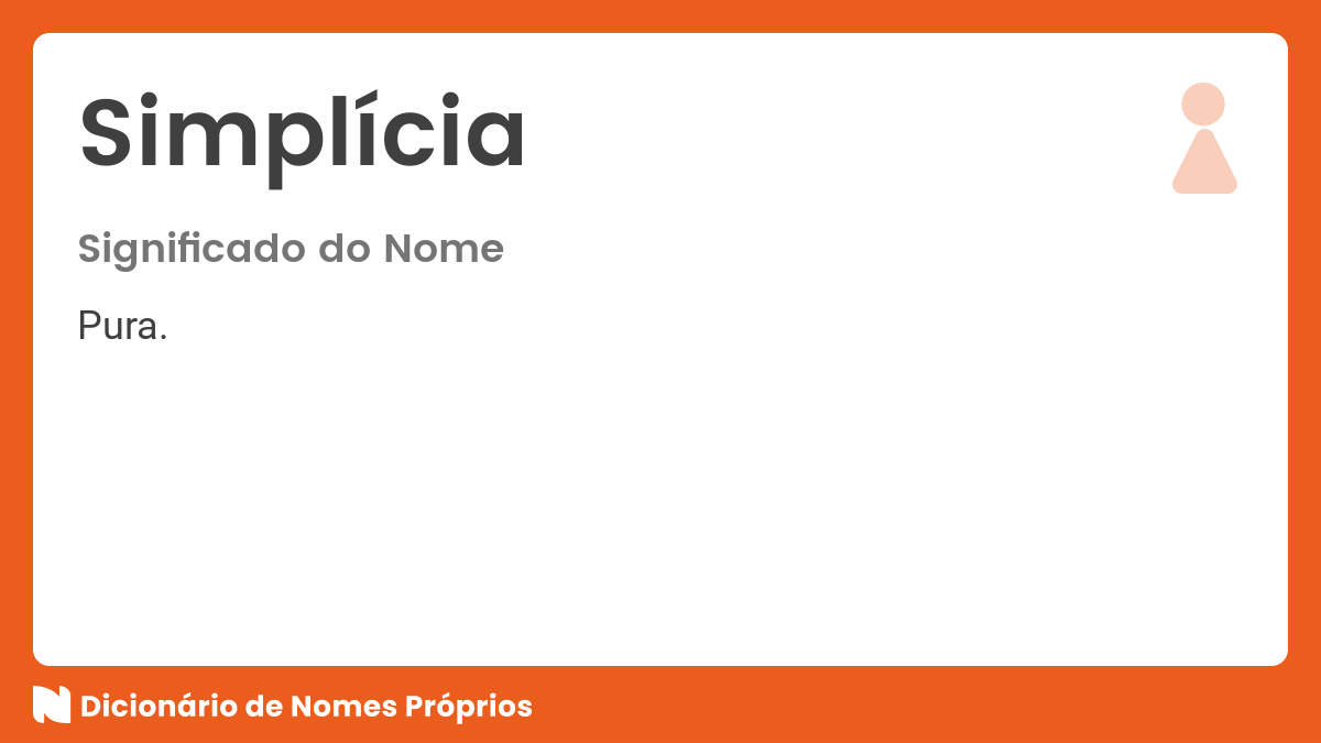 Significado do nome Simplícia - Dicionário de Nomes Próprios