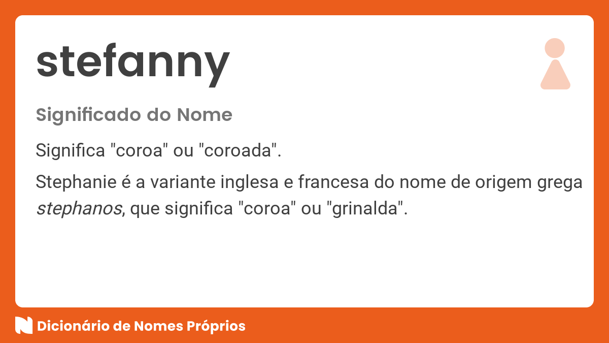 Significado do nome Stephanie - Dicionário de Nomes Próprios