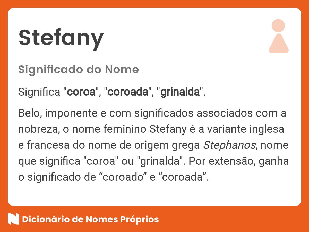 Significado do nome Stefany - Dicionário de Nomes Próprios