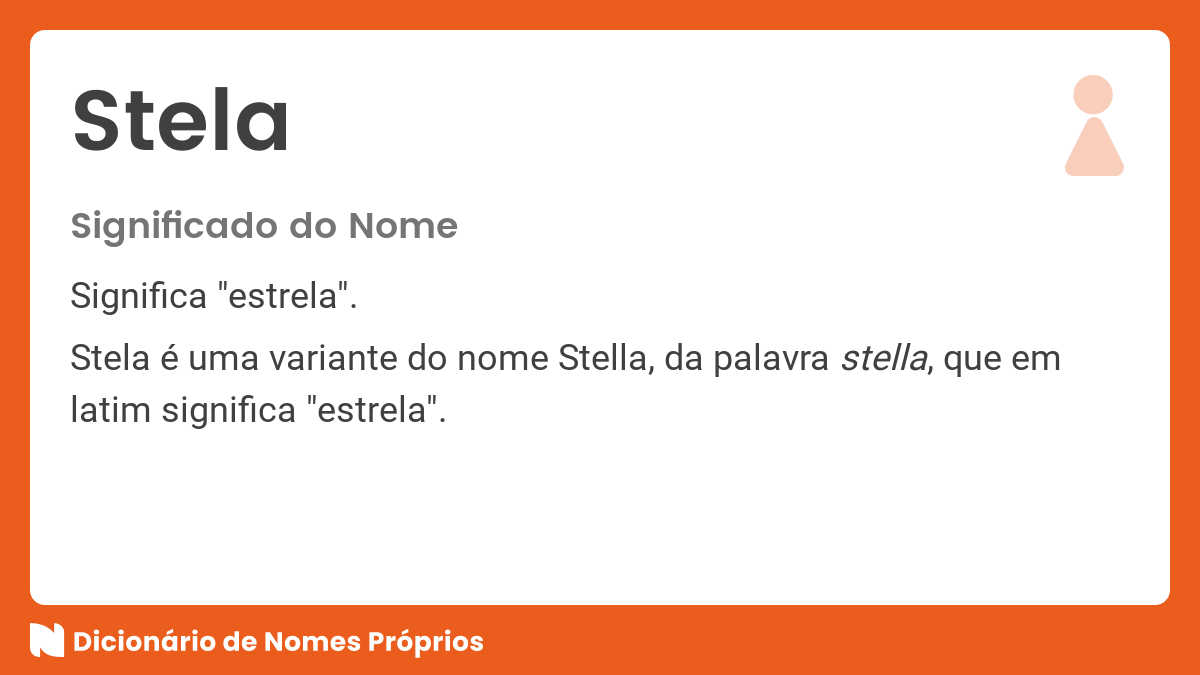 Significado do nome Stela - Dicionário de Nomes Próprios