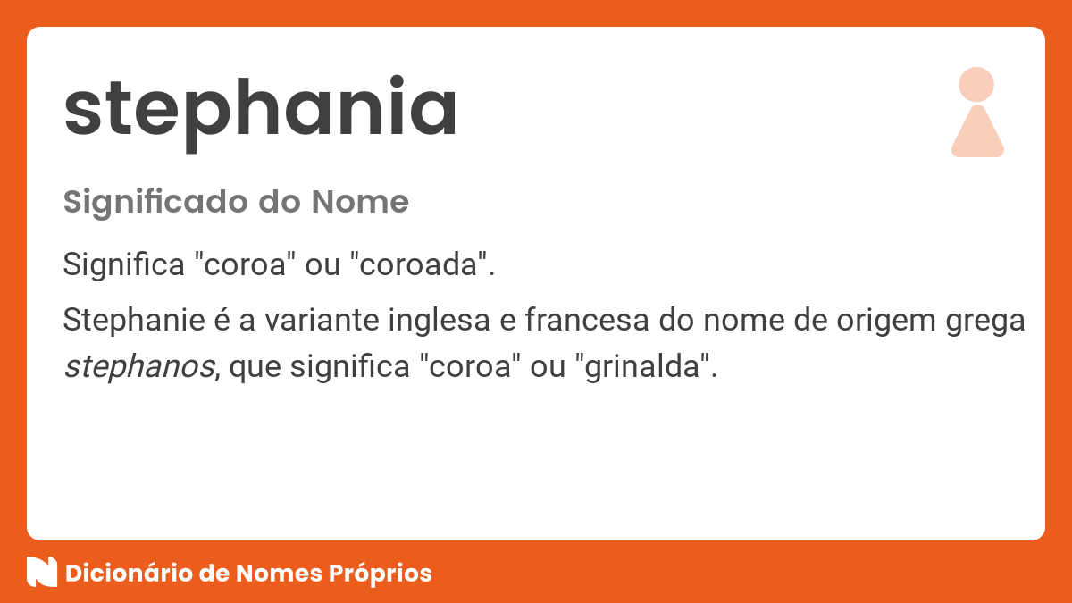 Significado do nome Stephanie - Dicionário de Nomes Próprios