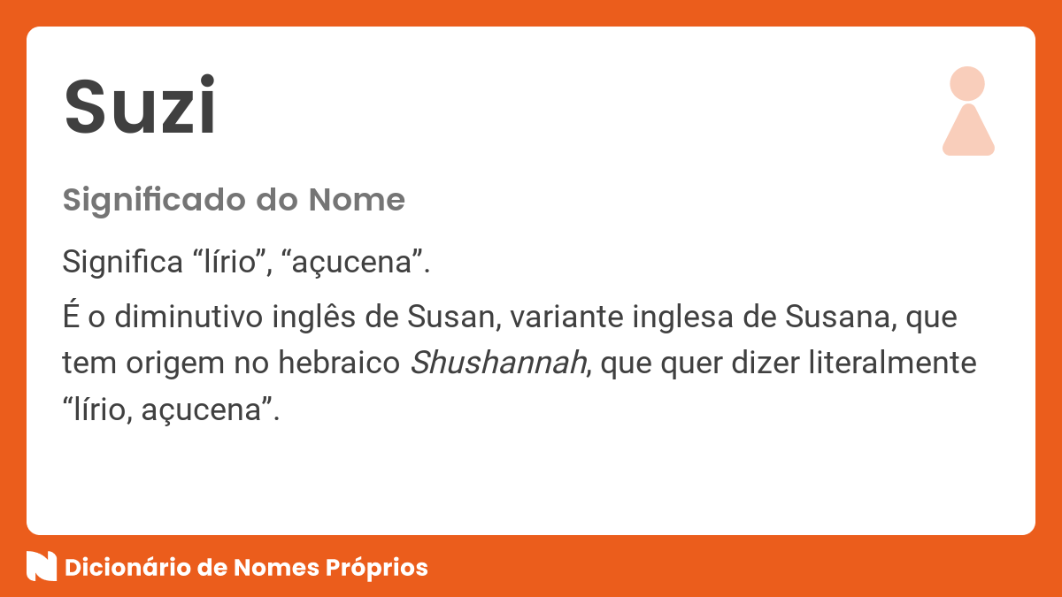 Significado do nome Suzi - Dicionário de Nomes Próprios