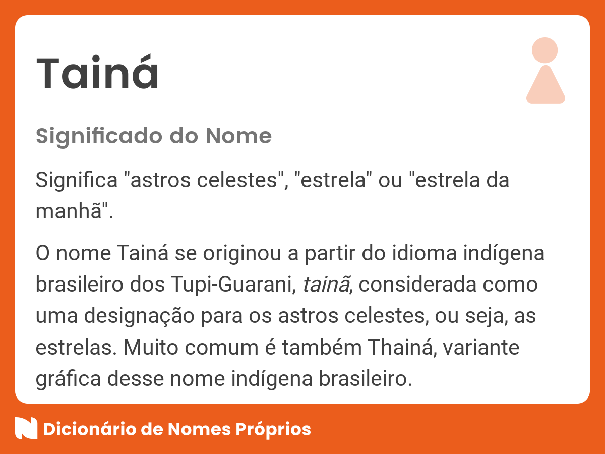 Significado do nome Tainá - Dicionário de Nomes Próprios