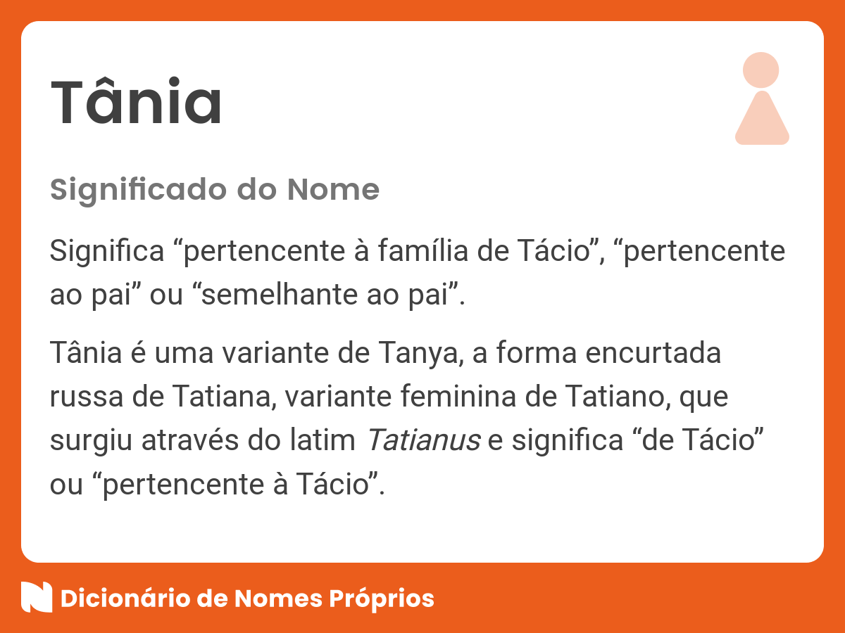 Significado do nome Tânia - Dicionário de Nomes Próprios