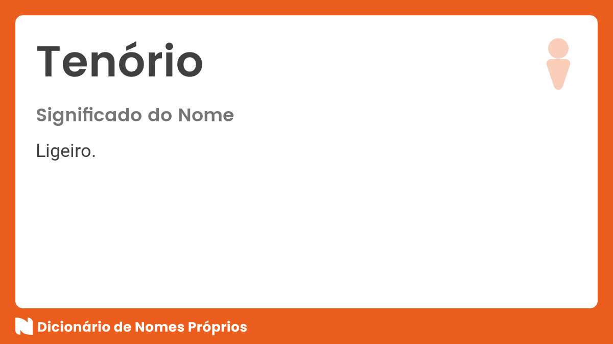 Significado do nome Tenório - Dicionário de Nomes Próprios