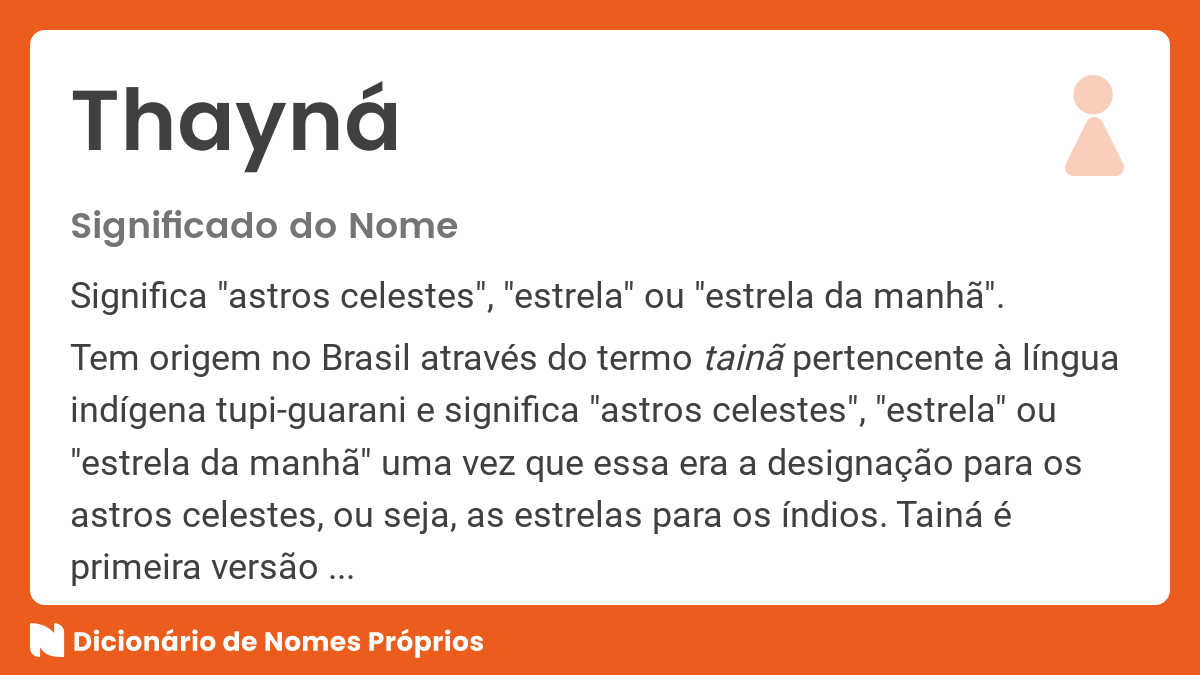 Significado do nome Thayná - Dicionário de Nomes Próprios