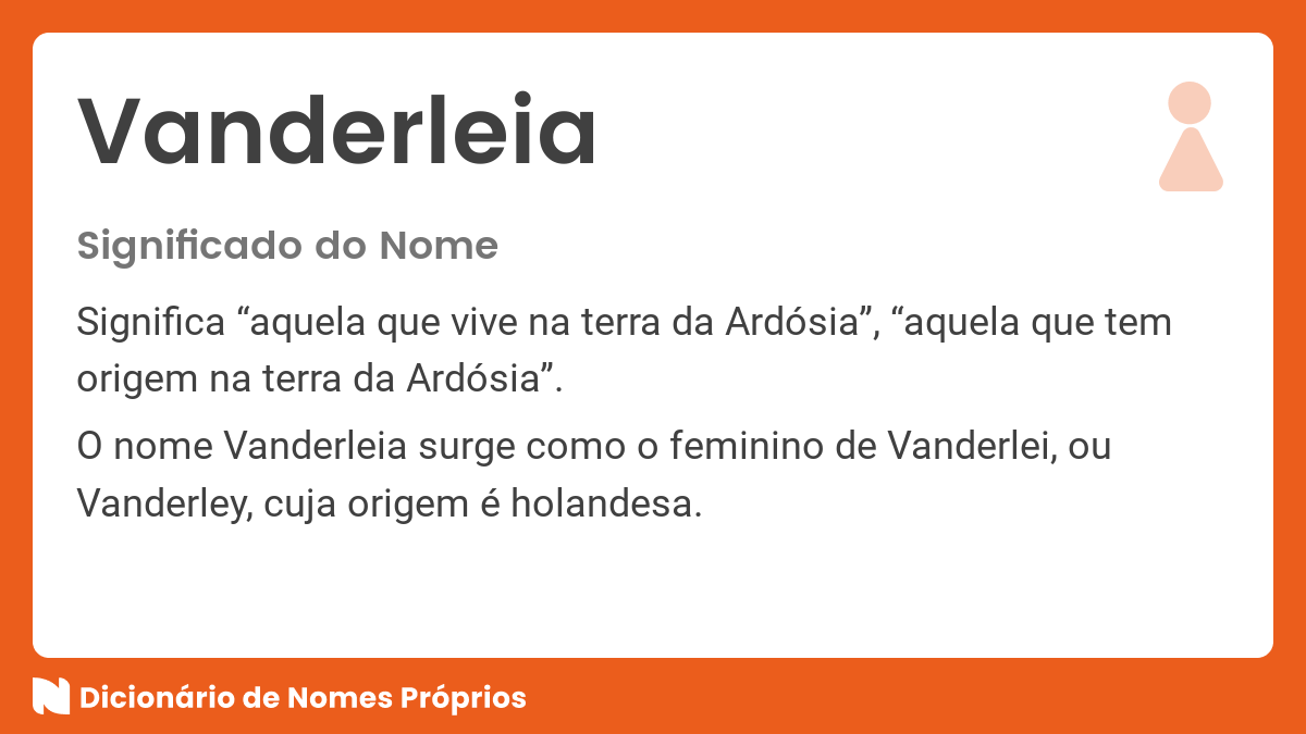 Significado do nome Vanderleia - Dicionário de Nomes Próprios